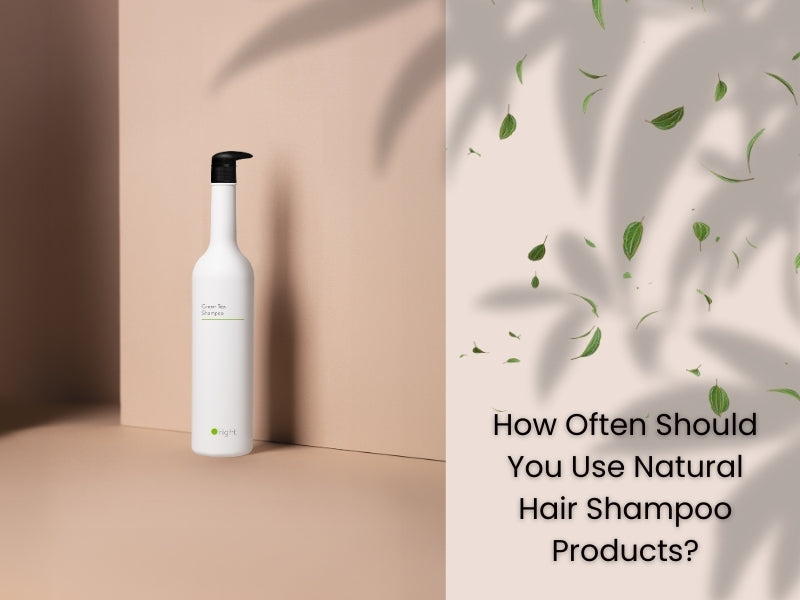 How Often Should You Use Natural Hair Shampoo Products? – O'Nature